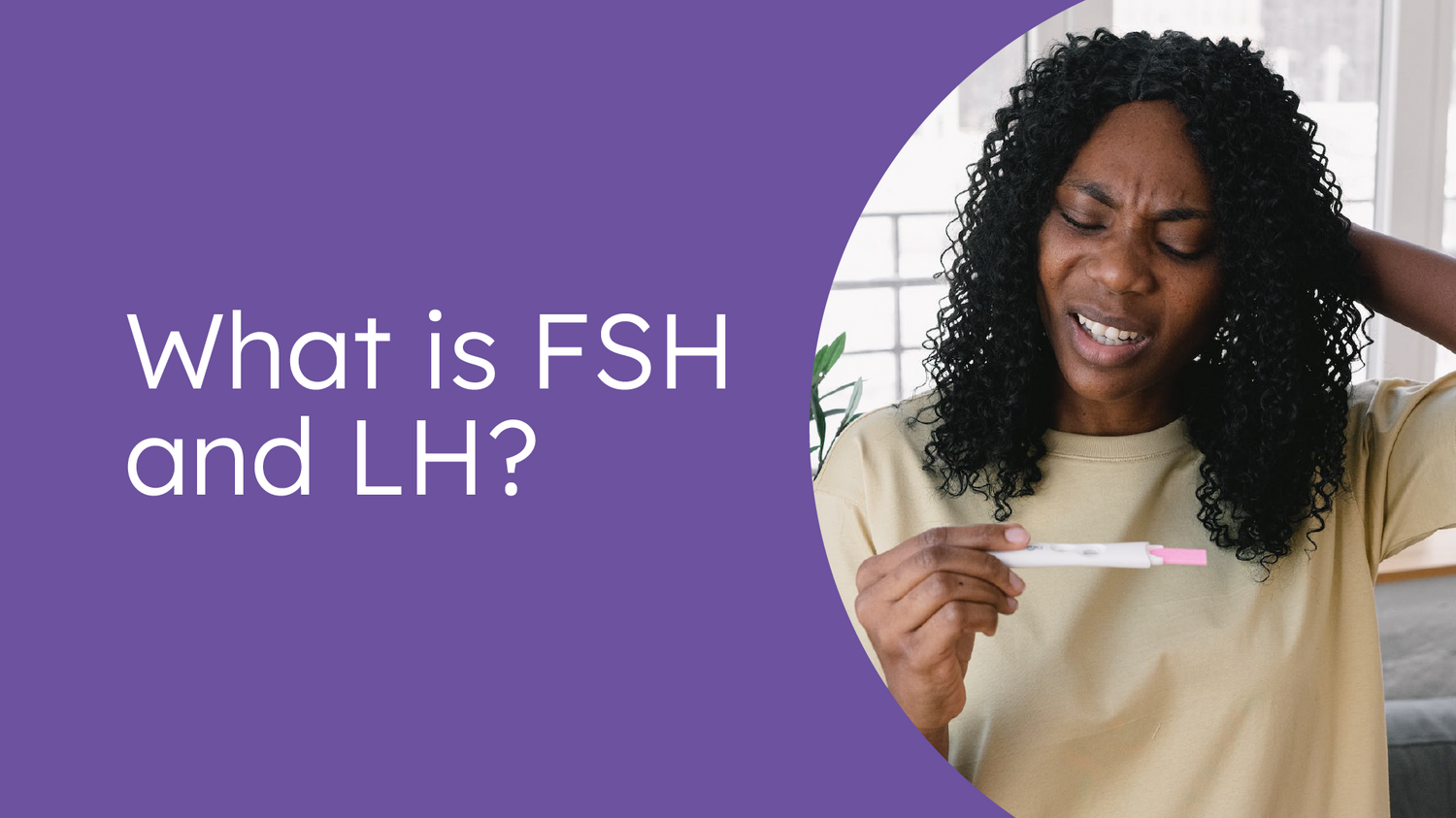 Your Guide To FSH and LH & Why It Is Important To Measure Both for ...